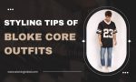 All that You Need to Know about Bloke Core Fashion Aesthetic